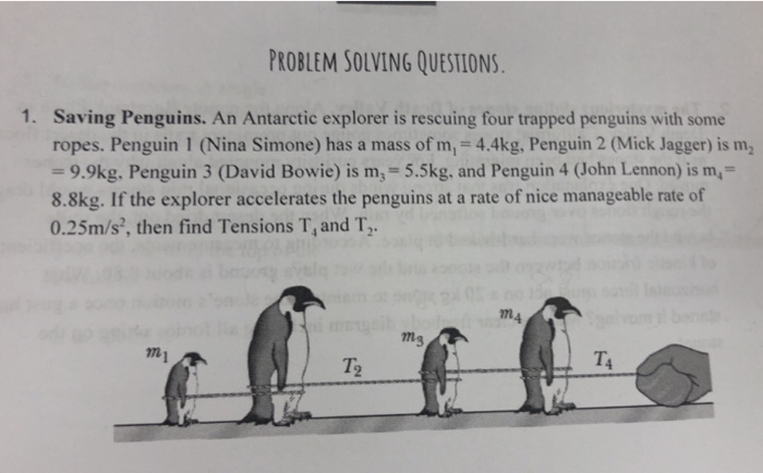 Solved PROBLEM SOLVING QUESTIONS 1. Saving Penguins. An | Chegg.com