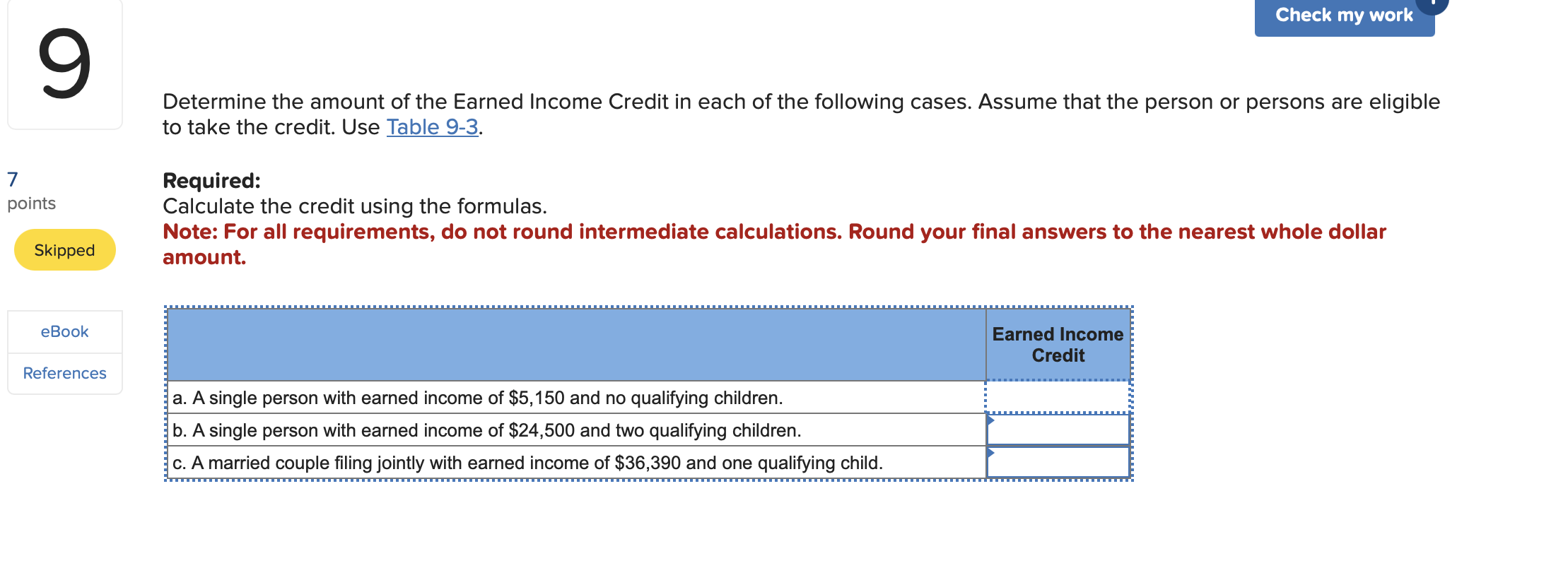 Solved Check my work Determine the amount of the Earned | Chegg.com