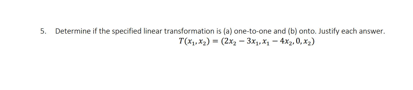 Solved 5. Determine if the specified linear transformation | Chegg.com