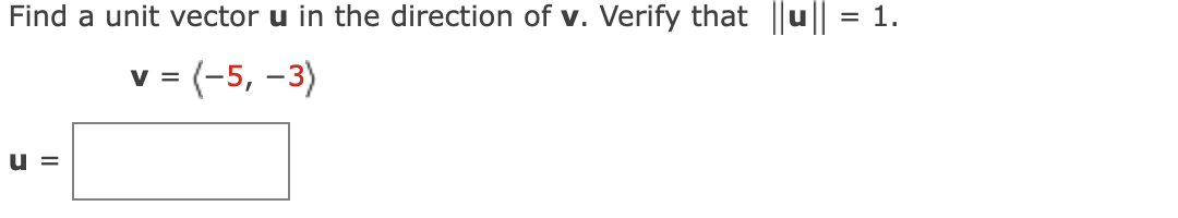 Solved Find a unit vector u in the direction of v. Verify | Chegg.com
