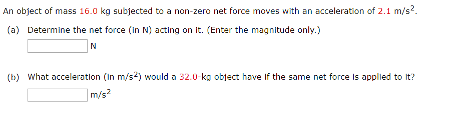 Solved An object of mass 16.0 kg subjected to a non-zero net | Chegg.com