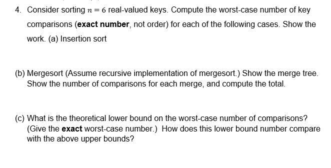 Solved 4. Consider sorting n= 6 real-valued keys. Compute | Chegg.com