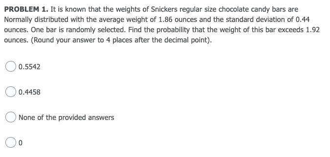 Solved PROBLEM 1. It is known that the weights of Snickers | Chegg.com