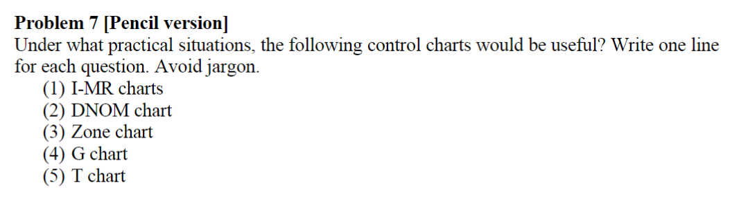 Solved Problem 7 [Pencil version] Under what practical | Chegg.com
