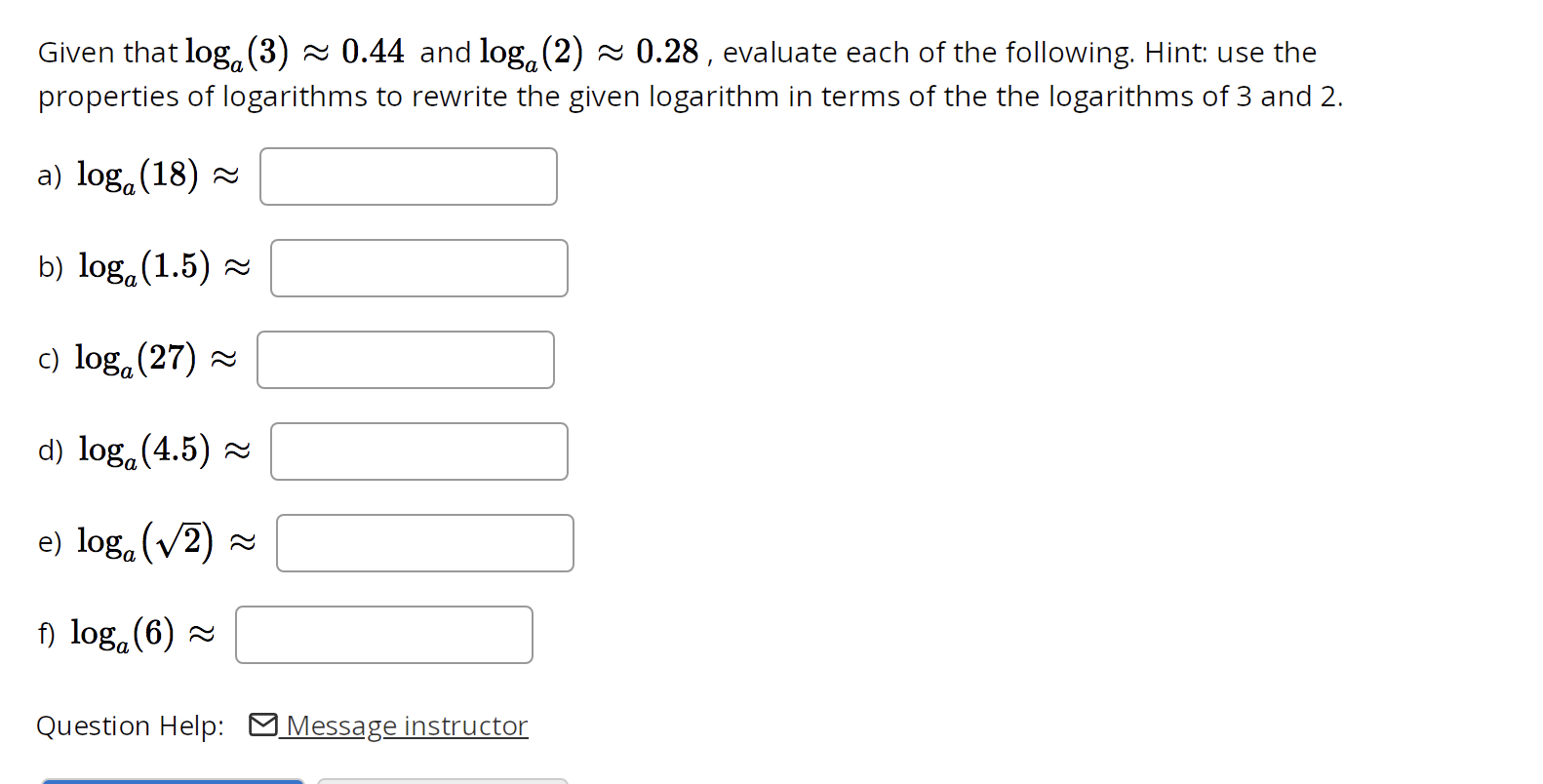 Solved Given that loga(3)≈0.44 and loga(2)≈0.28, evaluate | Chegg.com