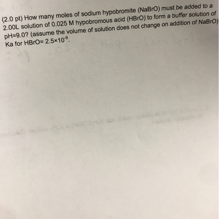 Solved (2.0 pt) How many moles of sodium hypobromite (NaBrO) | Chegg.com