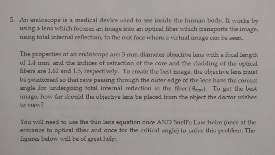 Solved 5. An endoscope is a medical device used to see | Chegg.com