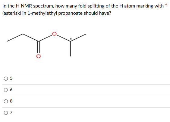 Solved In the H NMR spectrum, how many fold splitting of the | Chegg.com
