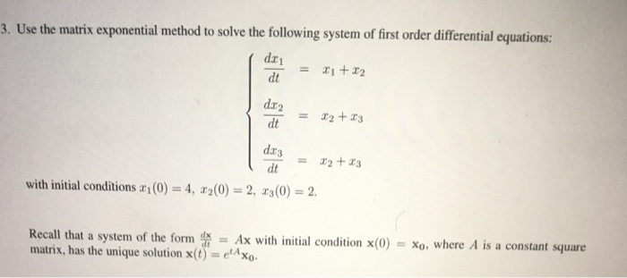 Solved 3. Use the matrix exponential method to solve the | Chegg.com