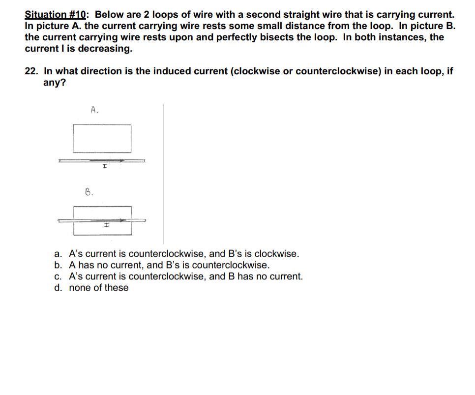 Solved Situation #10: Below are 2 loops of wire with a | Chegg.com