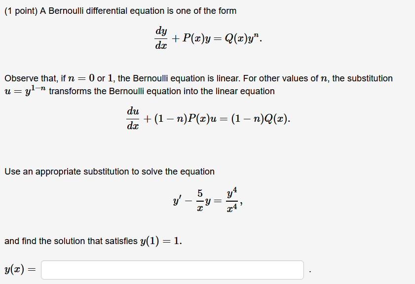 Solved (1 point) A Bernoulli differential equation is one of | Chegg.com