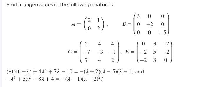 Solved Find all eigenvalues of the following matrices: | Chegg.com