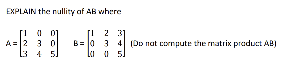 Solved EXPLAIN the nullity of AB | Chegg.com