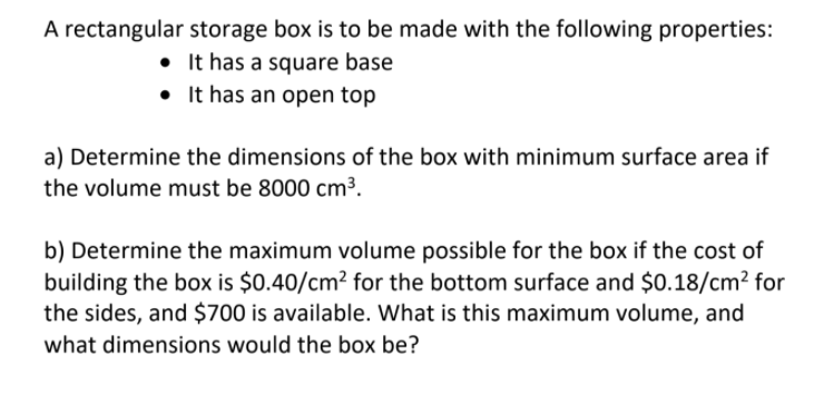 Solved A rectangular storage box is to be made with the | Chegg.com