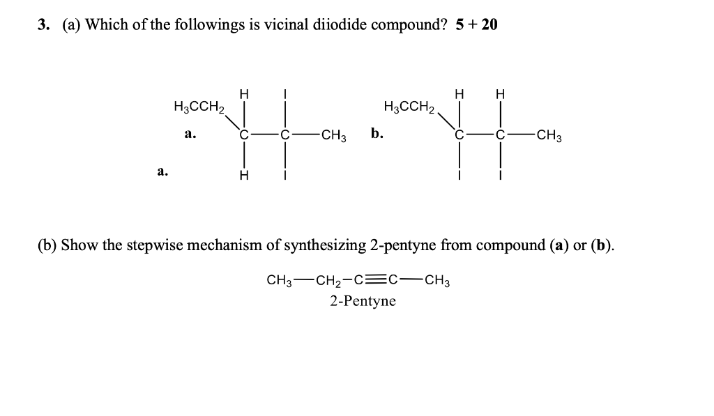 Solved 3. (a) Which of the followings is vicinal diiodide | Chegg.com