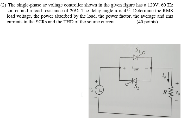 Solved (2) The single-phase ac voltage controller shown in | Chegg.com