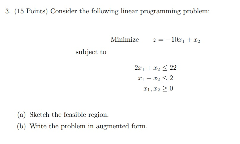 Solved 3. (15 Points) Consider the following linear | Chegg.com