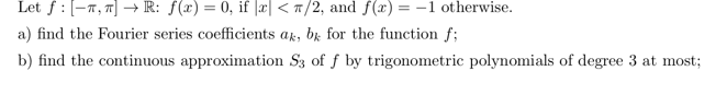 Solved Let f:(-7,7] →R: f(x) = 0, if x | Chegg.com