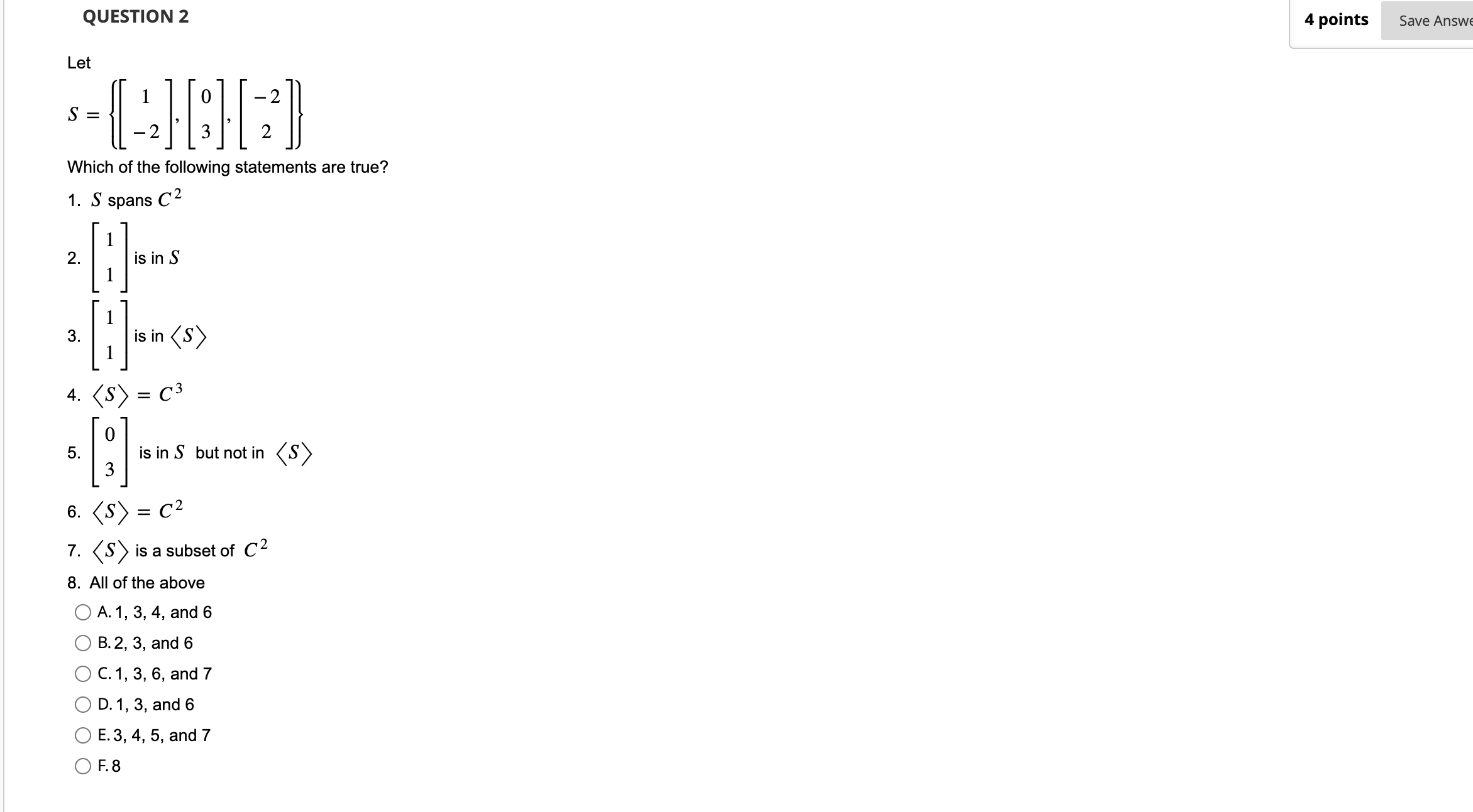 Solved QUESTION 2 Let S={[1−2],[03],[−22]} Which of the | Chegg.com