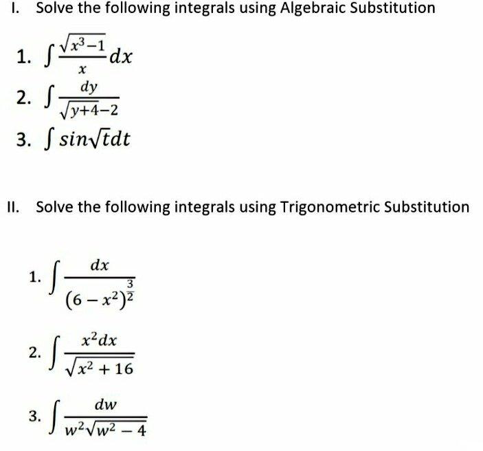 Solved I. Solve the following integrals using Algebraic | Chegg.com
