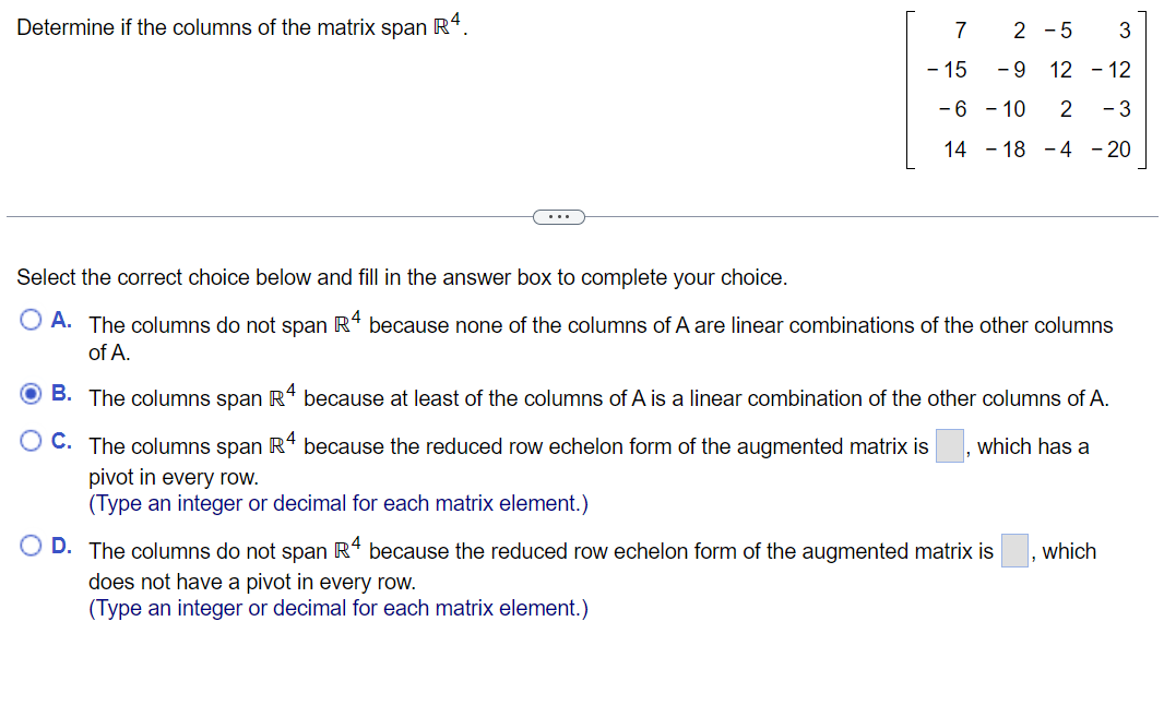 Solved Determine if the columns of the matrix span R4. 7 3 - | Chegg.com