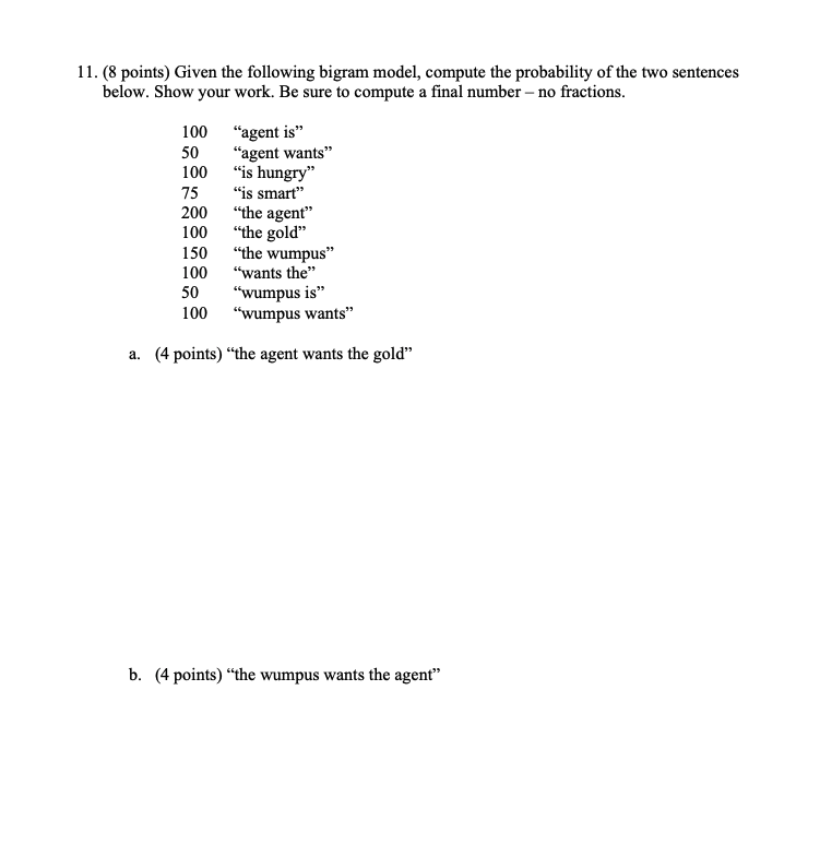 Solved 50 11. (8 points) Given the following bigram model, | Chegg.com