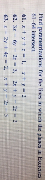 Solved Find parametrizations for the lines in which the | Chegg.com