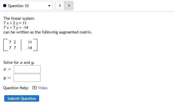 Solved Question 10 > The linear system 7 x + 2 y = 11 7 x + | Chegg.com