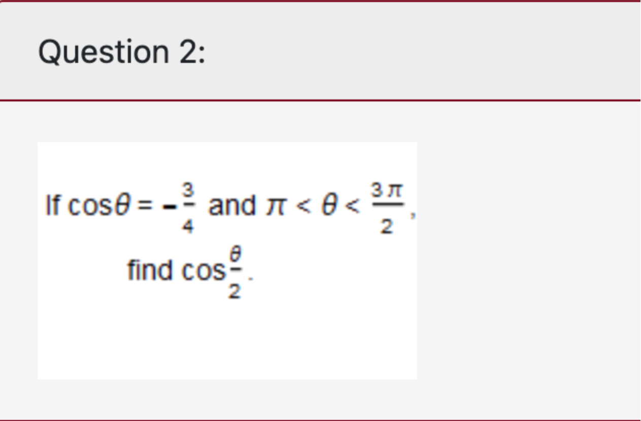 Solved If cosθ=−43 and π