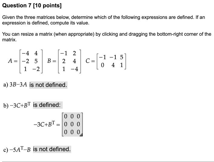Solved Given the three matrices below, determine which of | Chegg.com