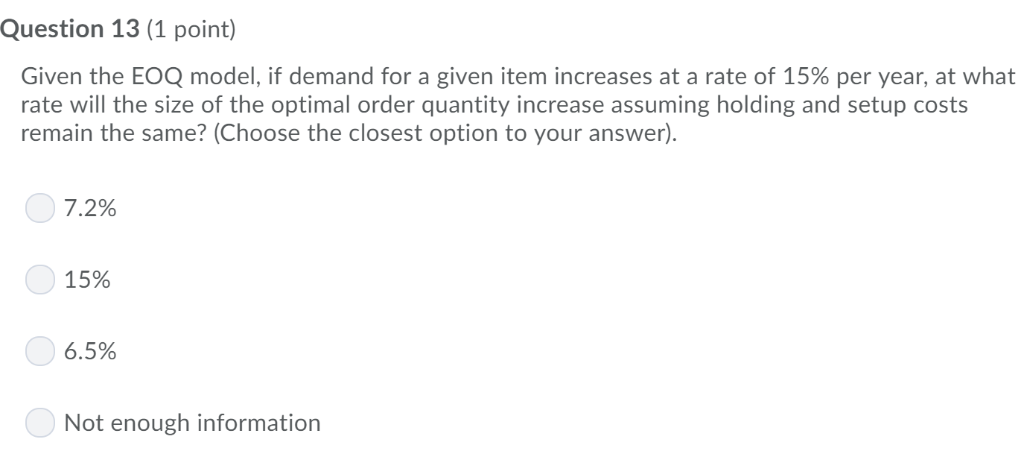Solved Question 13 (1 point) Given the EOQ model, if demand | Chegg.com