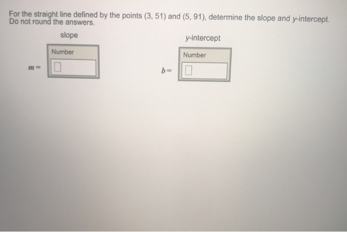 Solved For the straight line defined by the points (3, 51) | Chegg.com