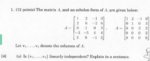 Solved 1. (12 points) The matrix A, and an echelon form of | Chegg.com