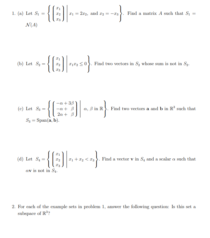 Solved 1. (a) Let S1=⎩⎨⎧⎝⎛x1x2x3⎠⎞∣x1=2x2, and x2=−x3}. Find | Chegg.com