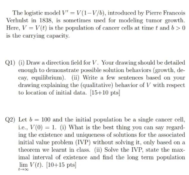 Solved The logistic model V' = V(1-V/6), introduced by | Chegg.com