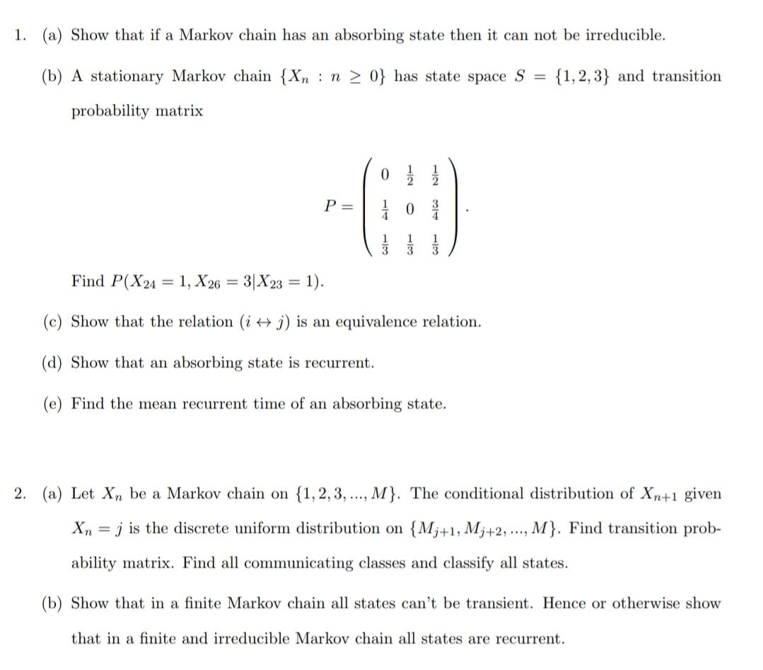 Solved 1. (a) Show that if a Markov chain has an absorbing | Chegg.com