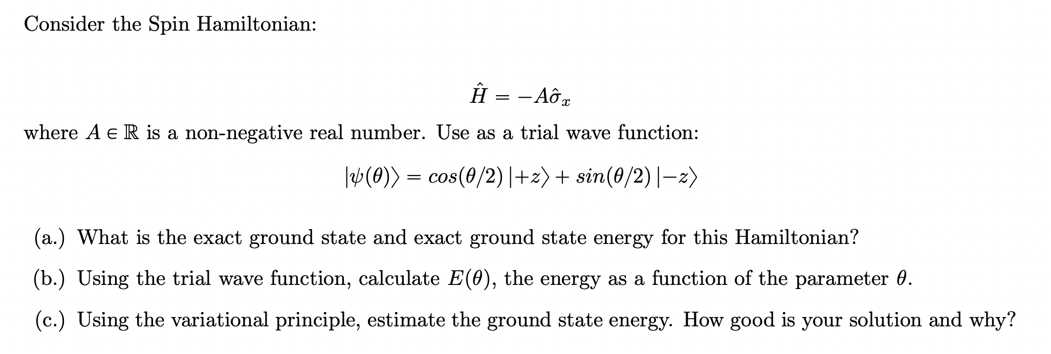 Solved Consider the Spin Hamiltonian: H^=−Aσ^x where A∈R is | Chegg.com
