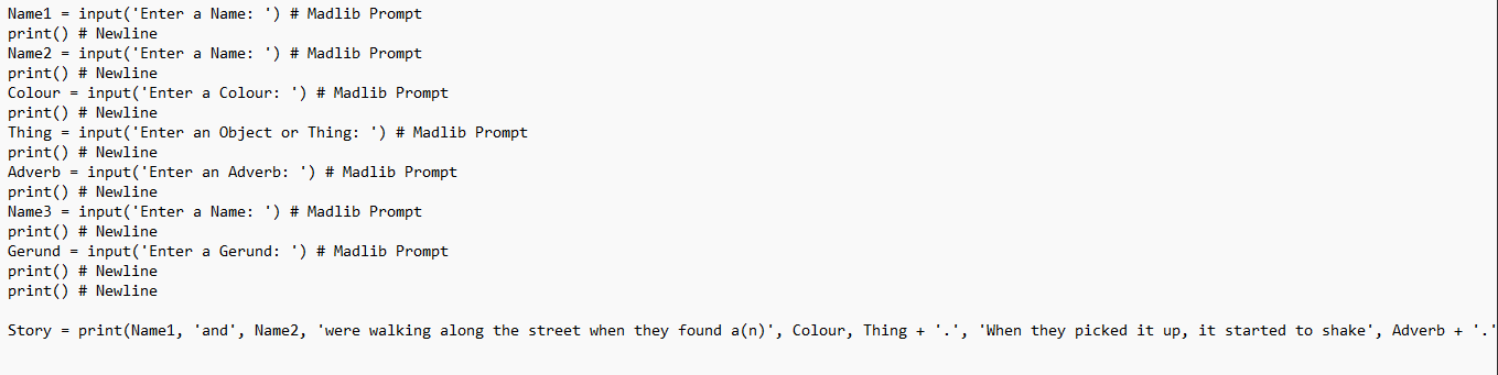 Solved Name1 = input('Enter a Name: ') \# Madlib Prompt | Chegg.com