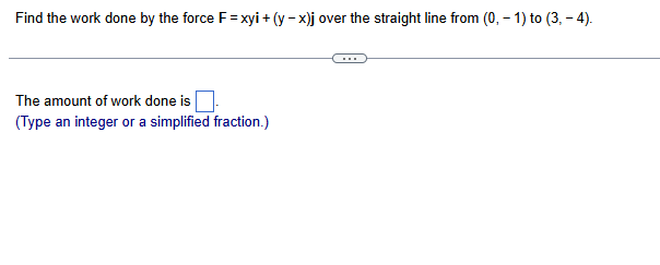 Solved Find the work done by ﻿the force F=xyi+(y-x)j ﻿over | Chegg.com
