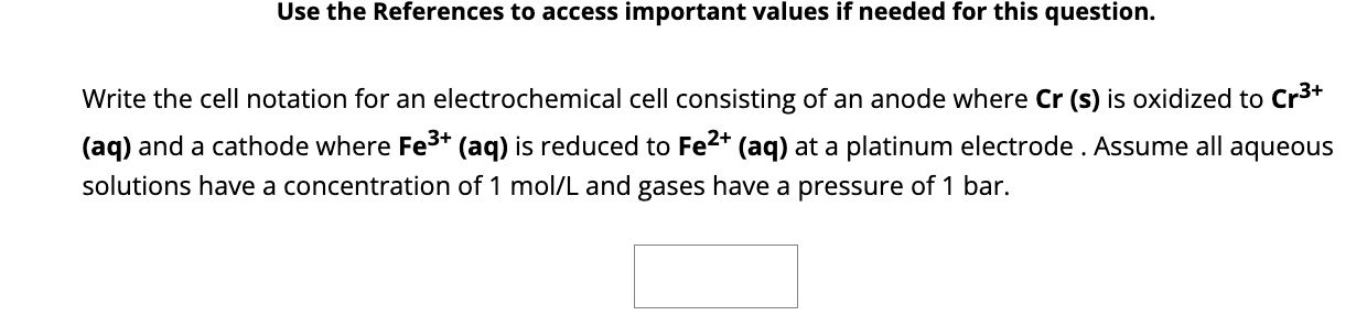 Solved Write The Cell Notation For An Electrochemical Cell