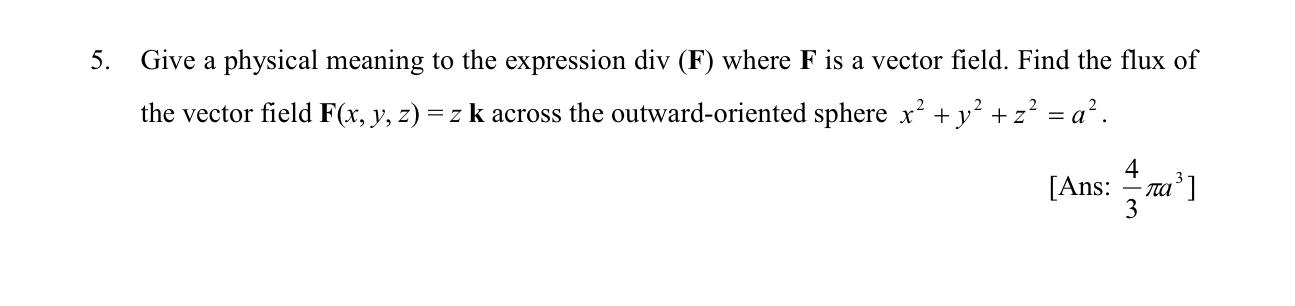 Solved Give a physical meaning to the expression div(F) | Chegg.com