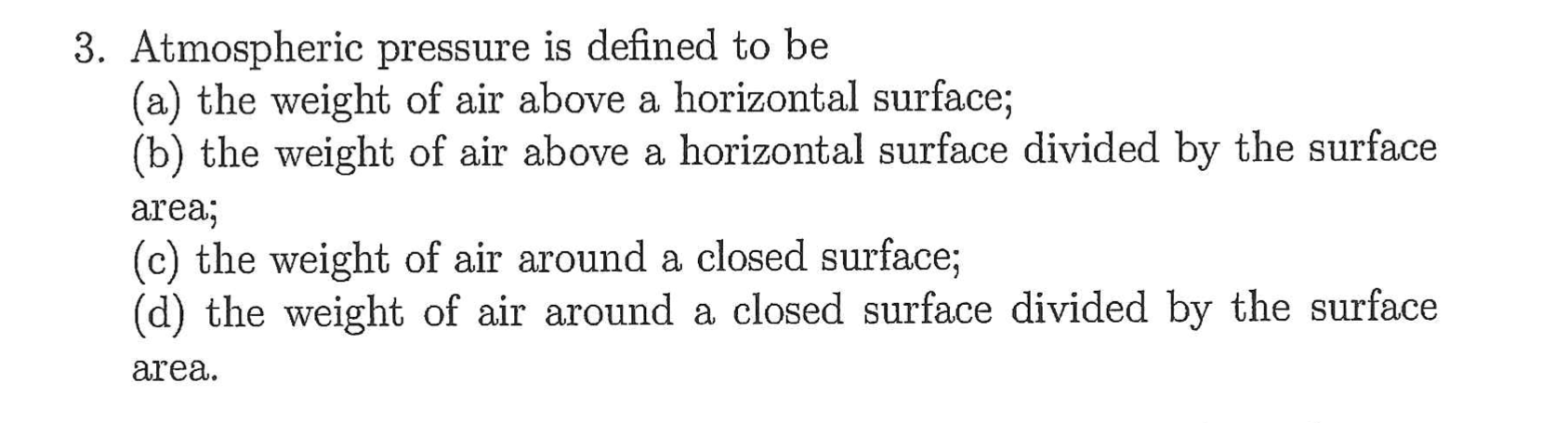 Solved 3. Atmospheric pressure is defined to be (a) the | Chegg.com