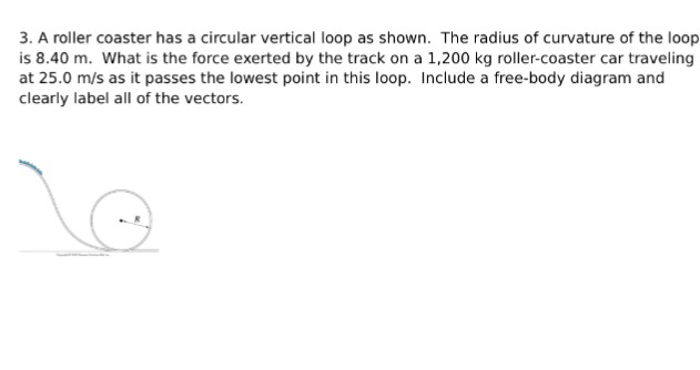 Solved 3. A roller coaster has a circular vertical loop as | Chegg.com