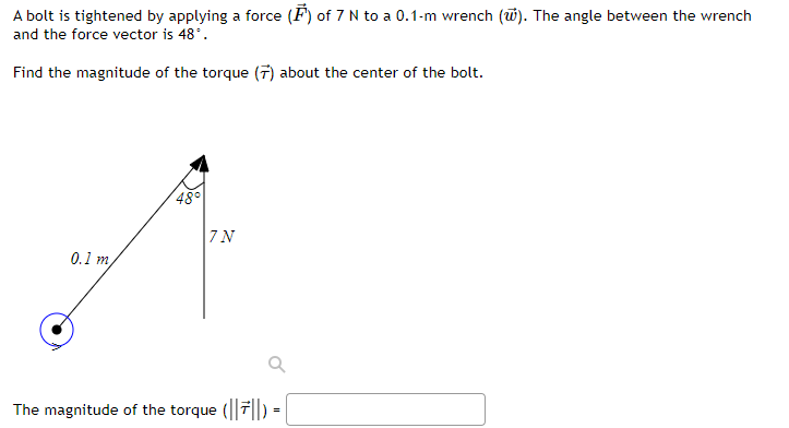 Solved A bolt is tightened by applying a force (F) of 7 N to | Chegg.com