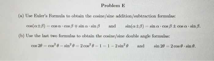 Solved Use Euler's Formula to obtain the cosine/sine | Chegg.com