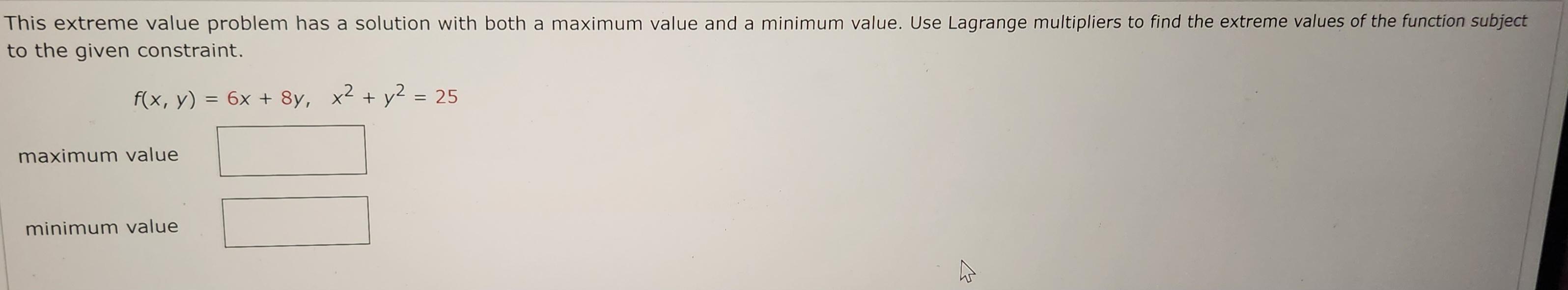 Solved This extreme value problem has a solution with both a | Chegg.com