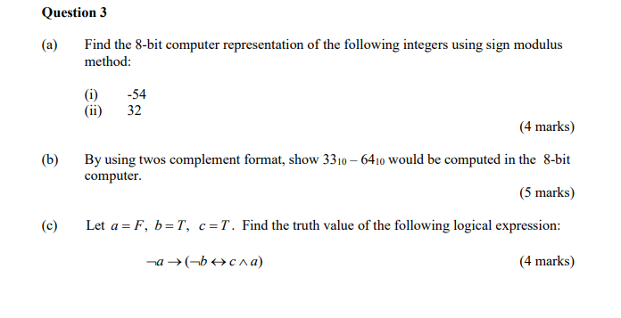 Solved Question 3 (a) Find the 8-bit computer representation | Chegg.com