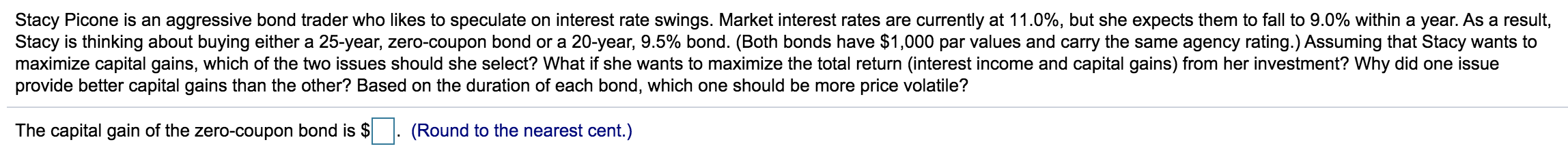 Solved Stacy Picone is an aggressive bond trader who likes | Chegg.com
