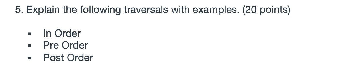 Solved 5. Explain the following traversals with examples. | Chegg.com