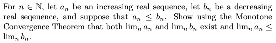 Solved For n E N, let an be an increasing real sequence, let | Chegg.com